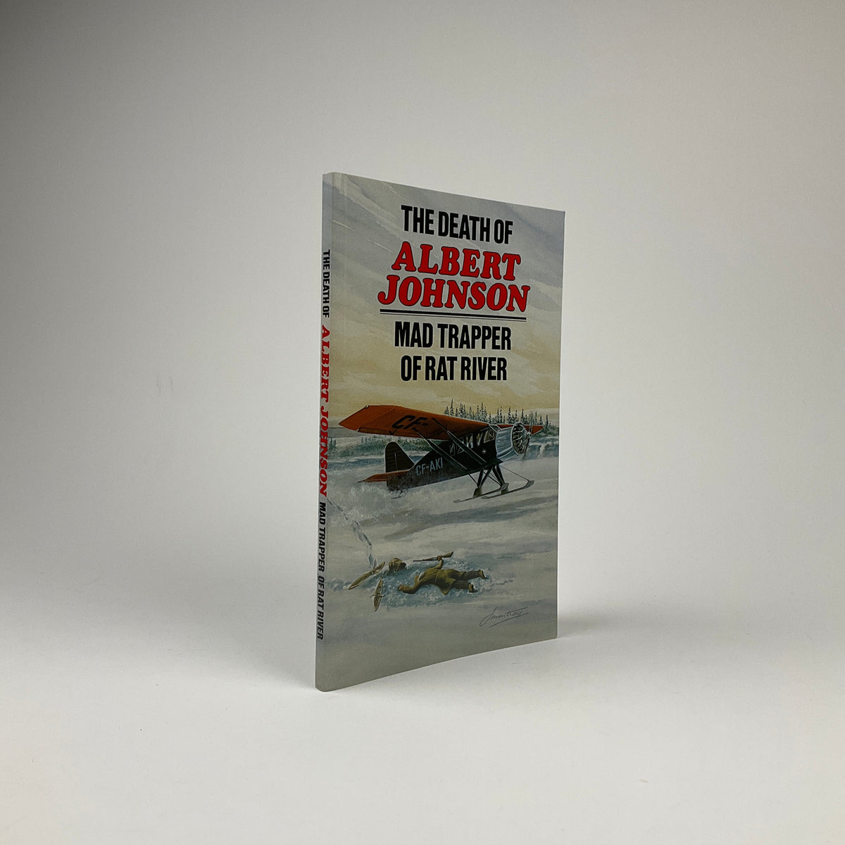 The Death Of Albert Johnson : Mad Trapper Of Rat River – Heart of Gold ...